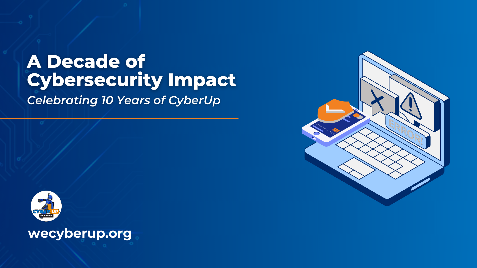 A Decade of Cybersecurity Impact: Celebrating 10 Years of CyberUp